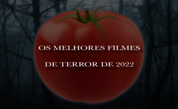 OS MELHORES FILMES DE TERROR DE 2022 – Muito Molho